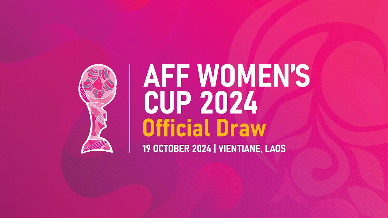 Live Streaming: Official Drawing Ceremony AFF Women's Cup 2024 Laos ...