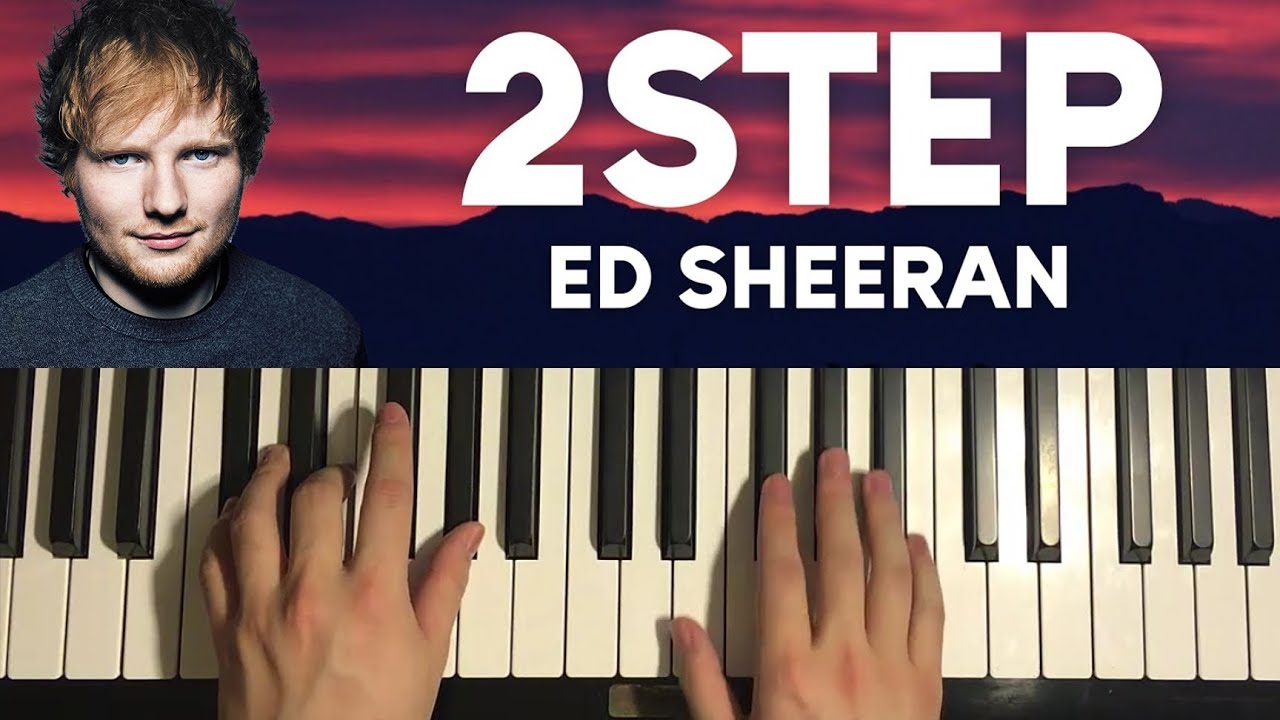 Ed Sheeran - 2step (Piano Tutorial Lesson) - YouTube
