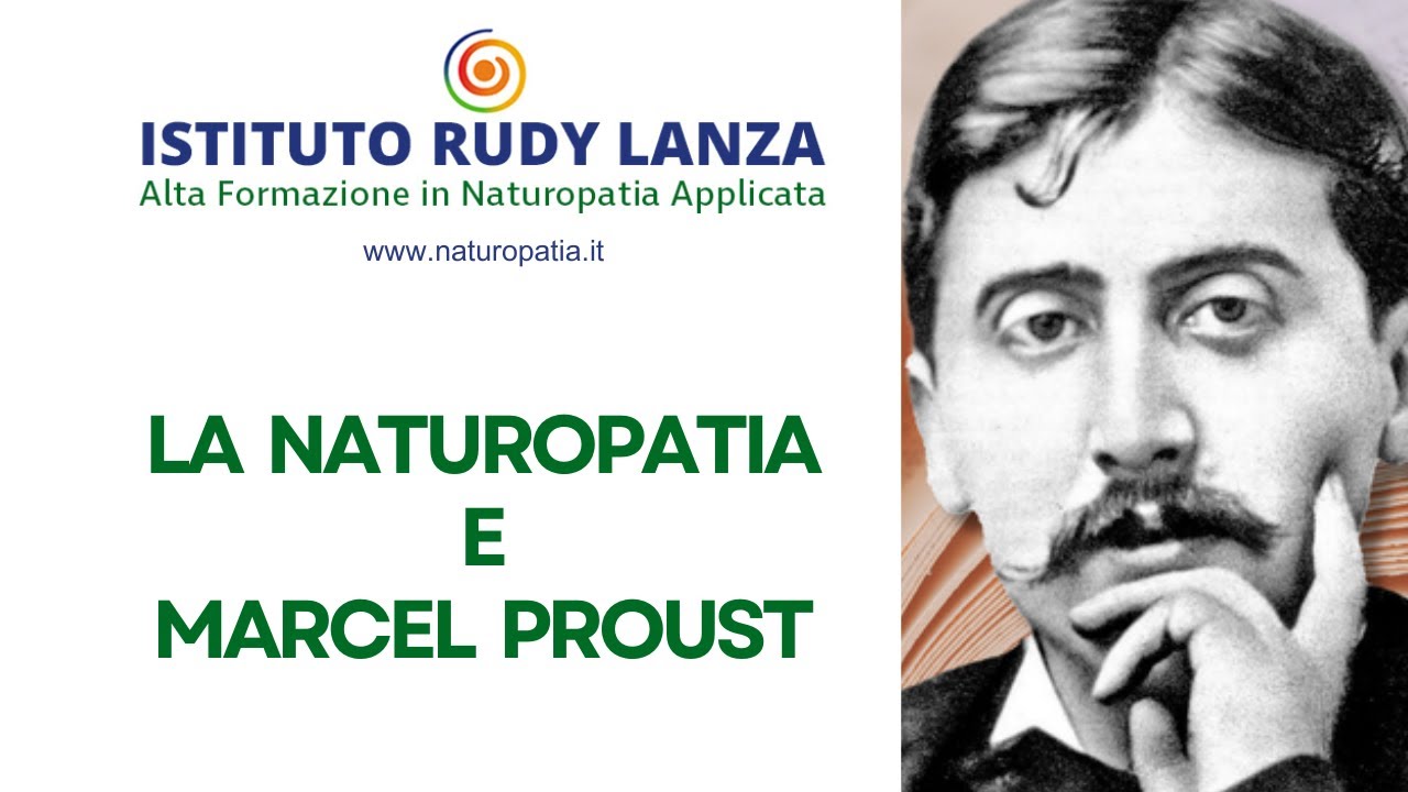 LA NATUROPATIA E MARCEL PROUST - YouTube