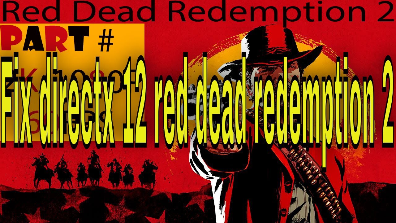 Fix directx 12 red dead redemption 2 (100% Success) - YouTube