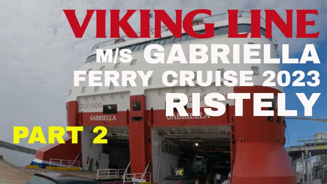 Viking Line Gabriella ferry risteily 🇫🇮 2023 part 2 - YouTube