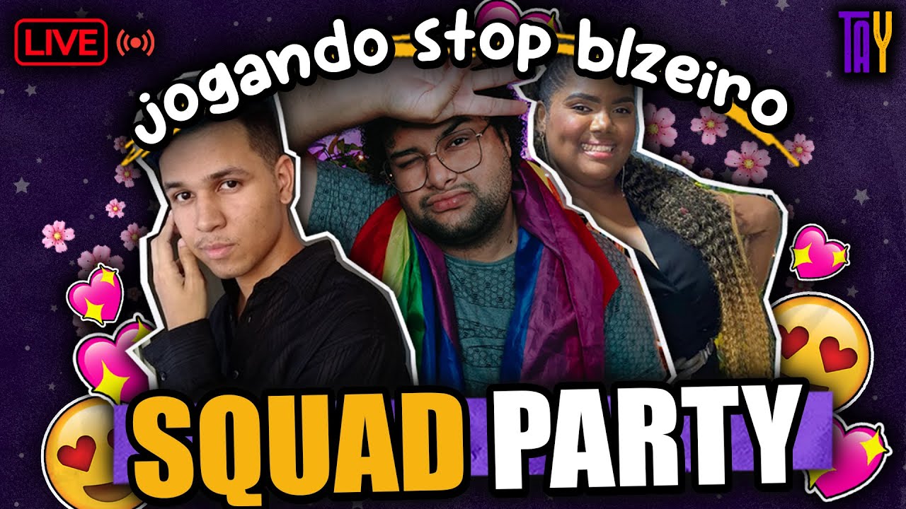 🔴 AO VIVO | SQUAD PARTY: JOGANDO STOP COM @naniblsegls e @itsbrunou ...