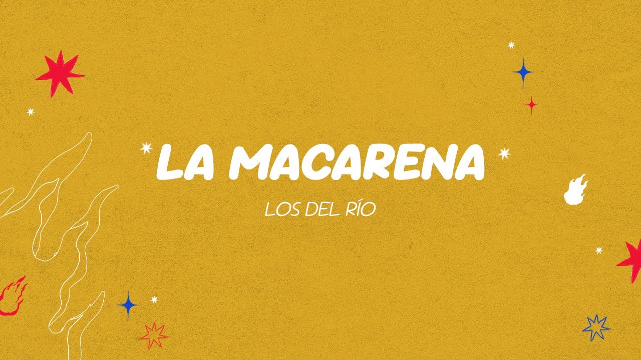 Los del Río - Macarena [Letra Oficial] - YouTube