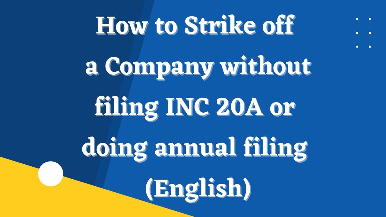 How To Strike Off A Company Without Filing INC 20A Or Doing Annual Filing English YouTube how-to-strike-off-a-company-without-filing-inc-20a-or-doing-annual-filing-english-youtube