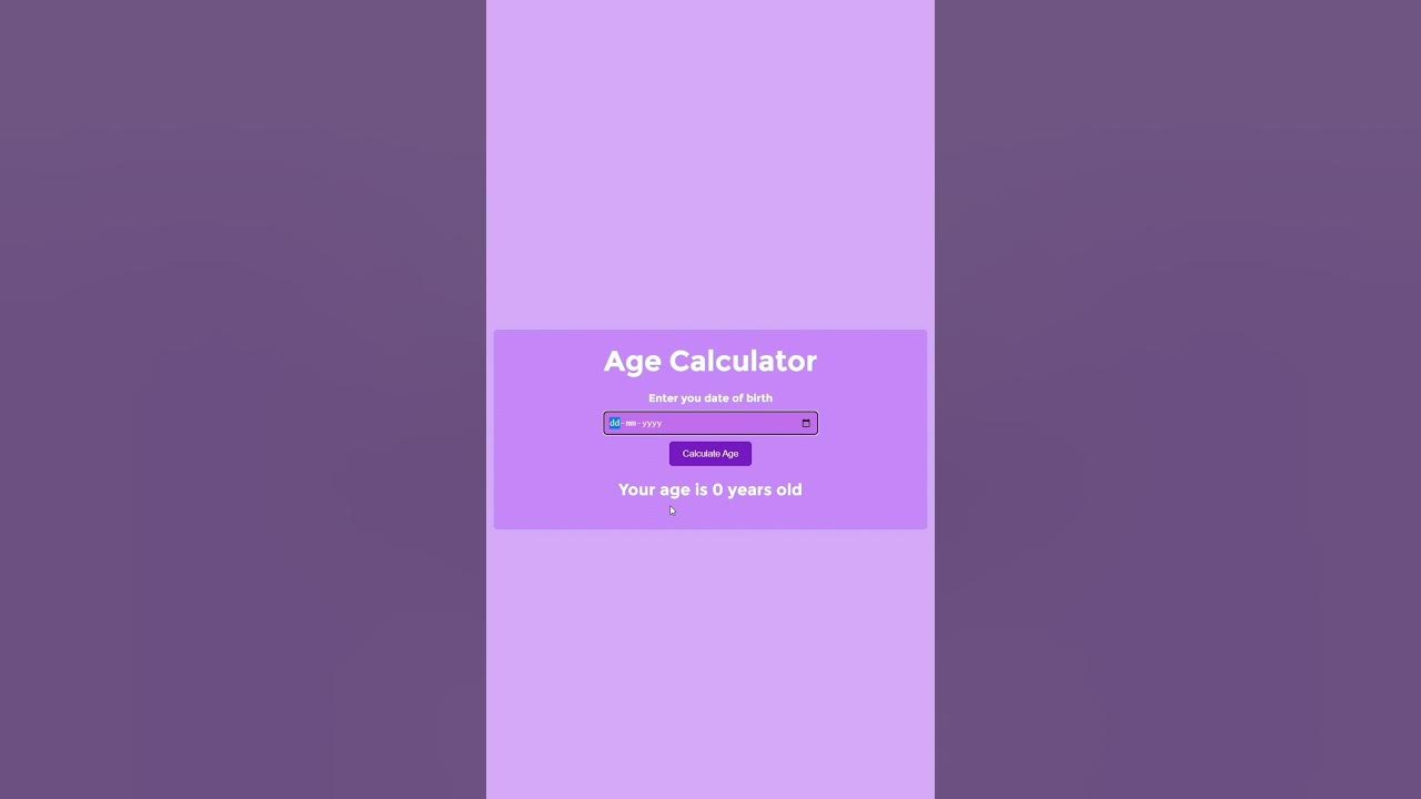 Age Calculator App Using Htmlcss And Javascript Coding Codingfeast Interview Program Youtube