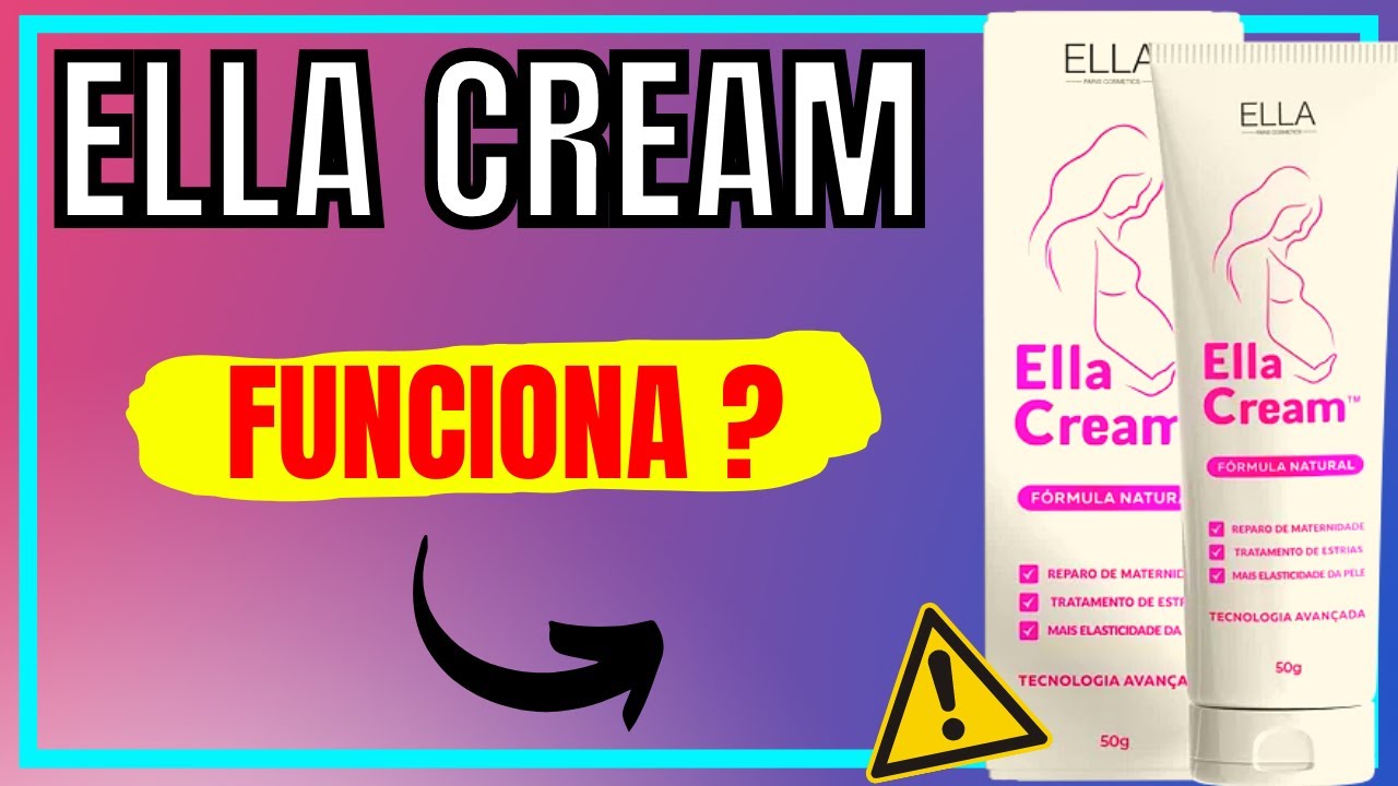 ELLA CREAM FUNCIONA? Ella Cream Estrias É BOM MESMO? - YouTube
