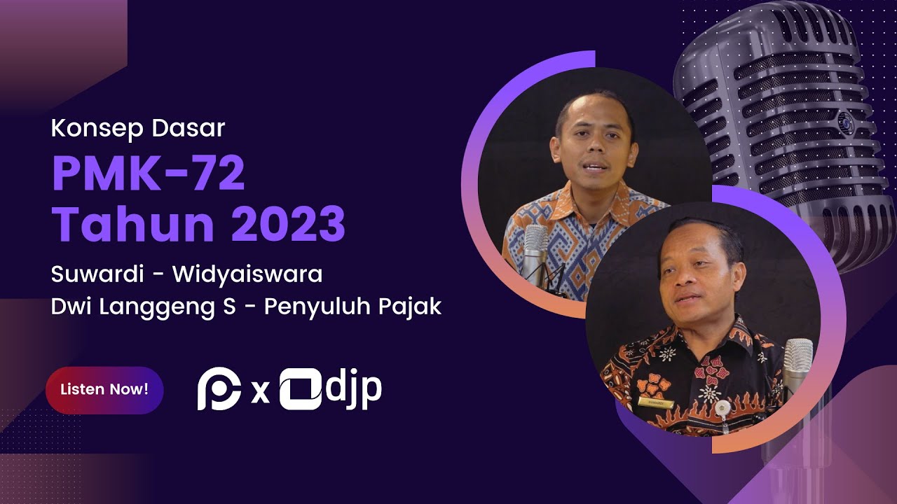 PMK 72 TAHUN 2023 TENTANG APA? - Talkshow Kolaborasi Pusdiklat Pajak X ...