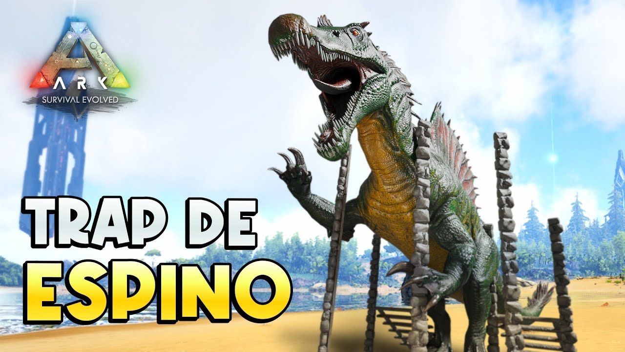 Como domar o Espinossauro! - Ark Survival Evolved - Spino Trap - YouTube