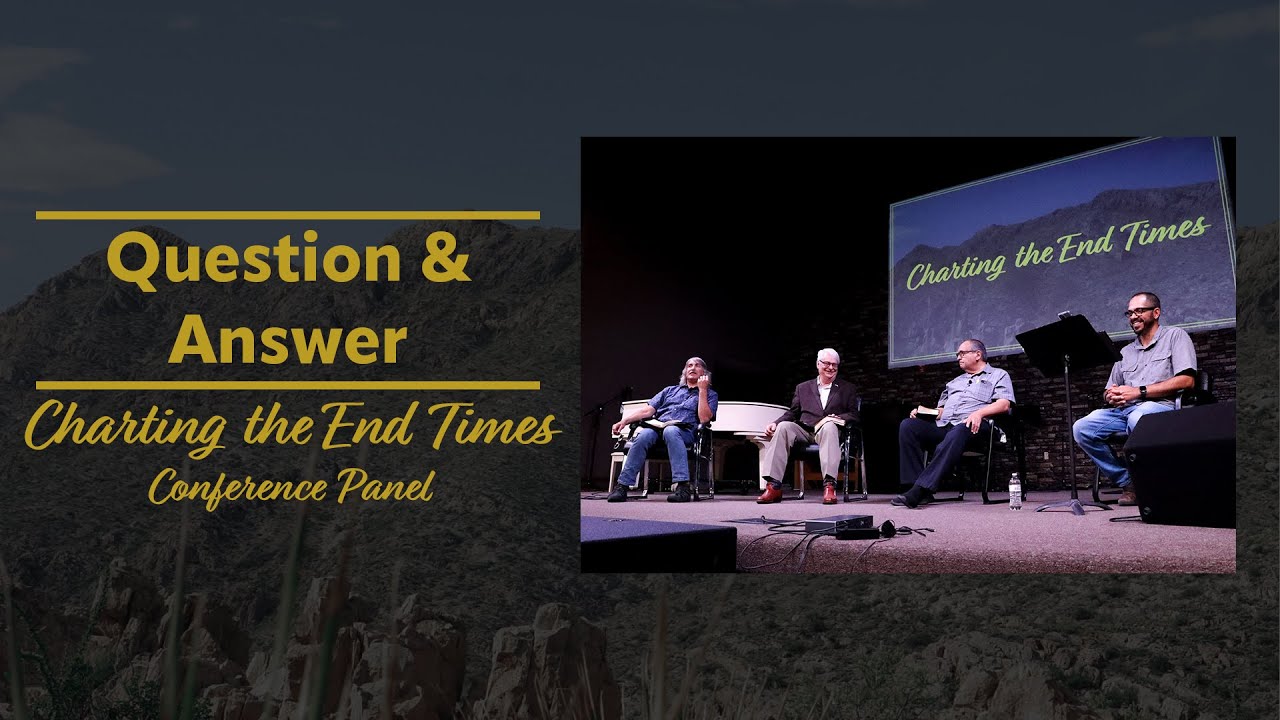 Question & Answer | Charting the End Times Conference Panel - YouTube