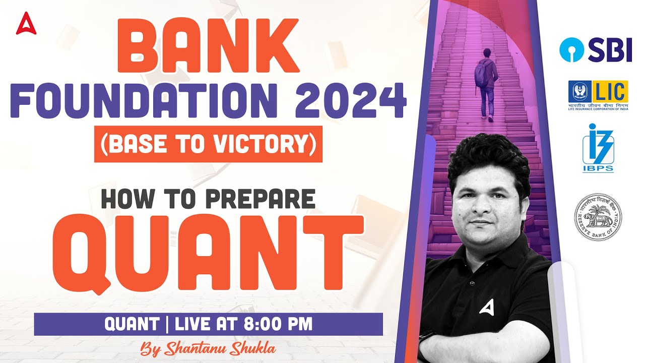 How to Prepare Quant for Bank exams for Bank Exams 2024 | Foundation ...