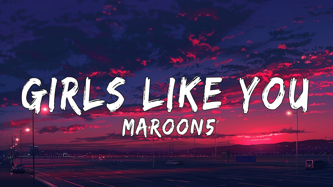 Maroon 5 - GIRLS LIKE YOU (Lyrics) ft. Cardi B - YouTube