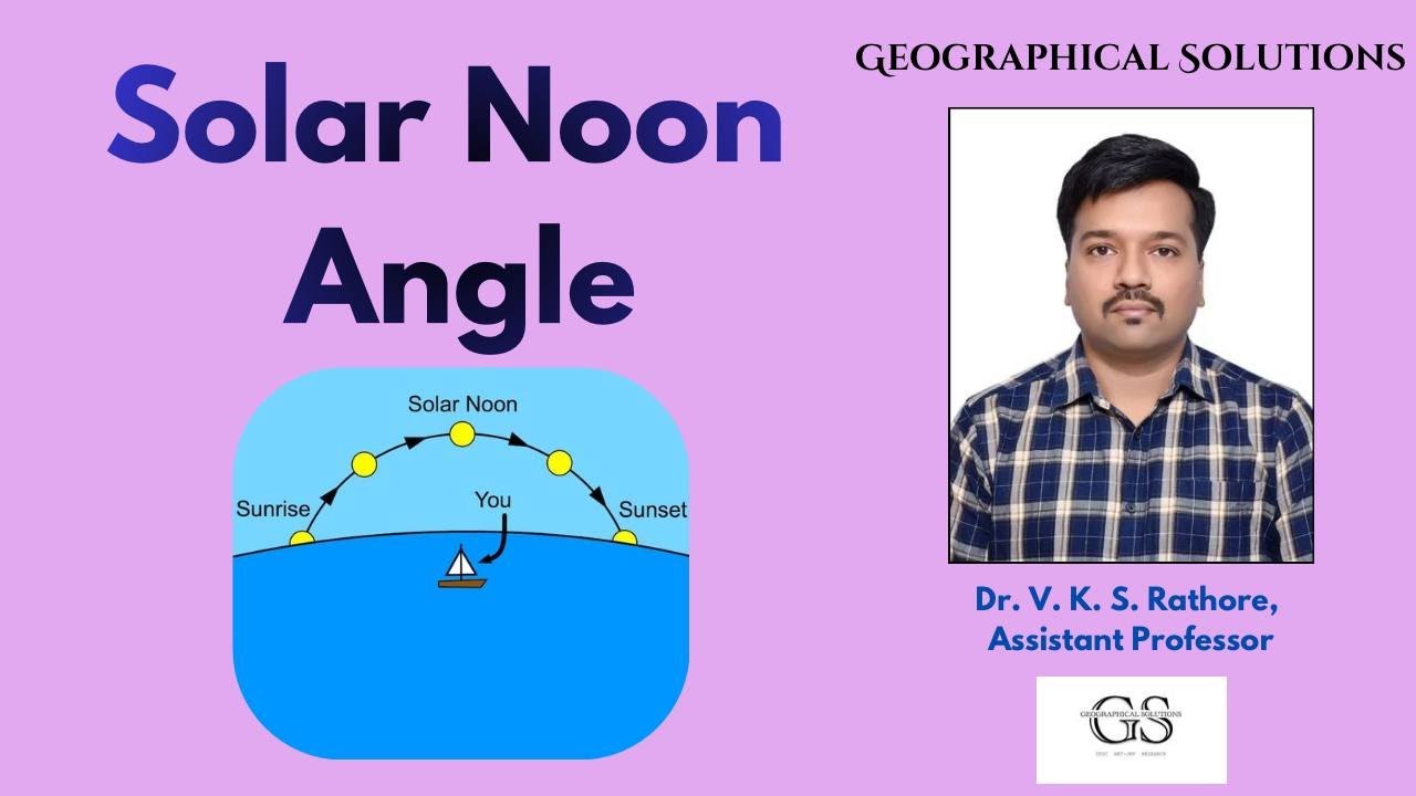 SOLAR NOON ANGLE - YouTube