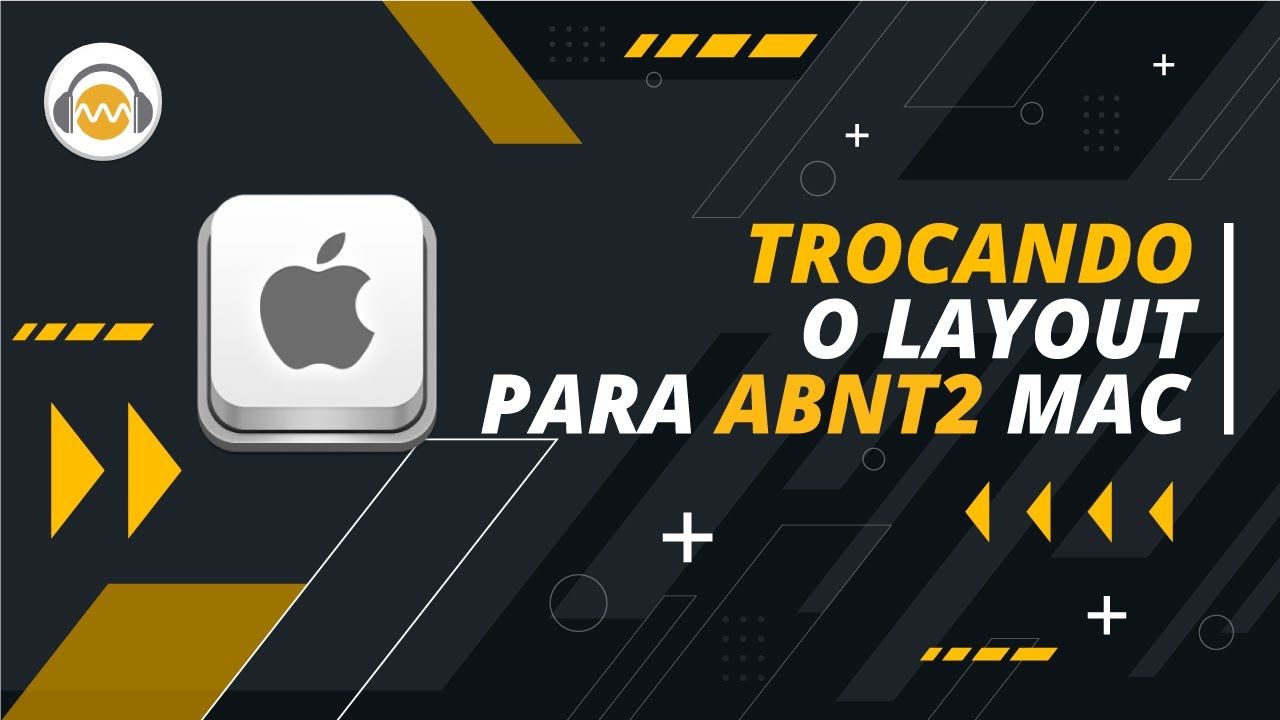 TECLADO EM PORTUGUÊS ABNT2 NO MAC - Como trocar a acentuação (layout do ...