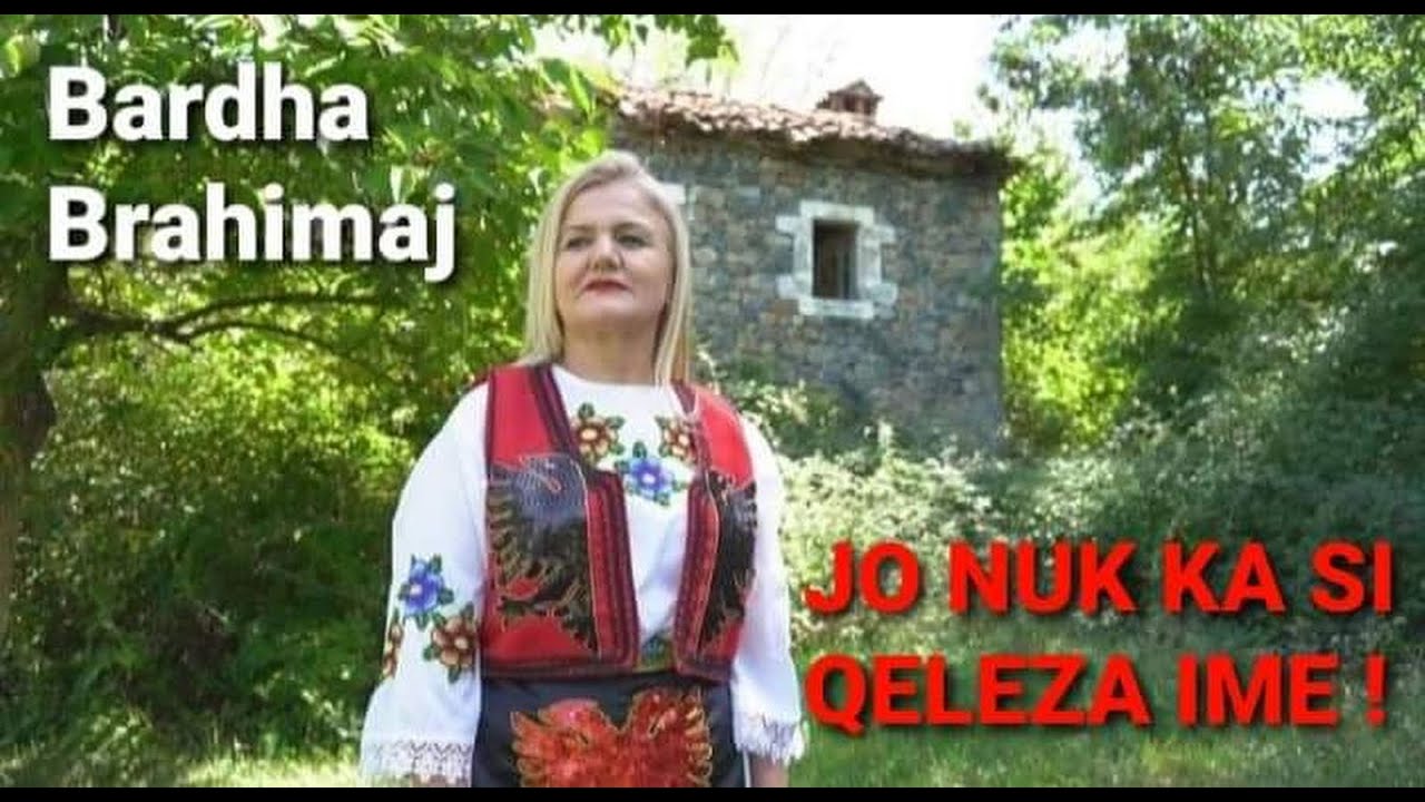 JO NUK KA SI QELEZA IME - BARDHA BRAHIMAJ - YouTube