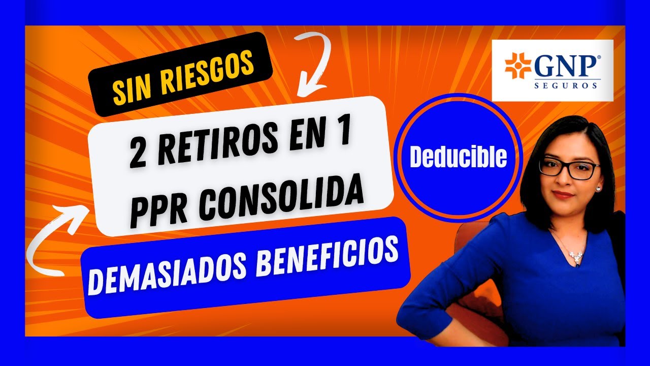 CONSOLIDA el PPR de GNP Plan Personal de Retiro en 5 y 10 años - YouTube