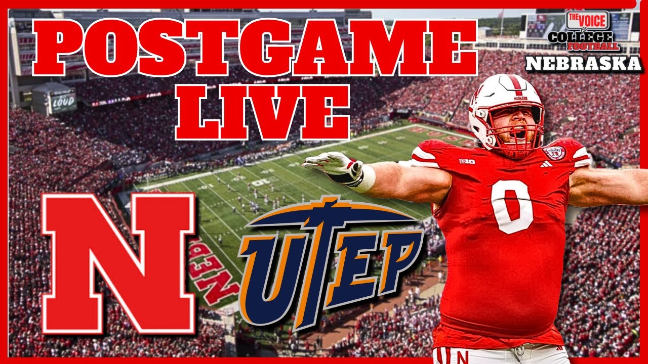 NEBRASKA - UTEP Postgame LIVE - YouTube