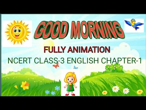 GOOD MORNING, CLASS 3 ENGLISH CHAPTER 1 - YouTube