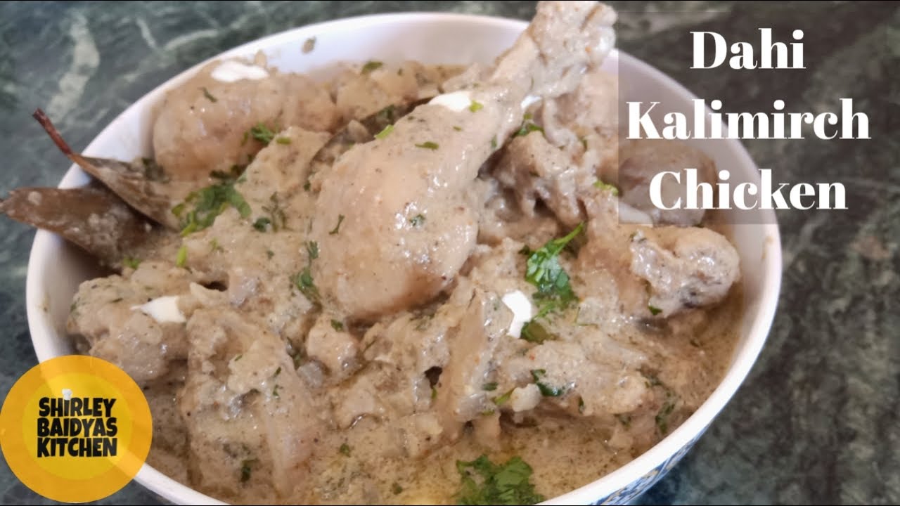 Dahi Kalimirch Chicken | Murgh Kalimirch | Chicken Kali Mirch Recipe ...