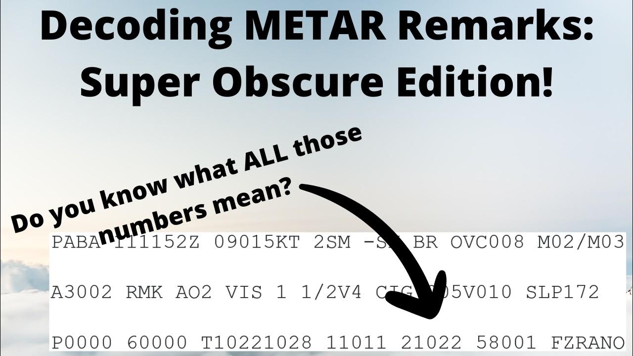 Decoding METAR Remarks: Super Obscure Edition What All Numbers Mean! Aircraft Dispatchers ...