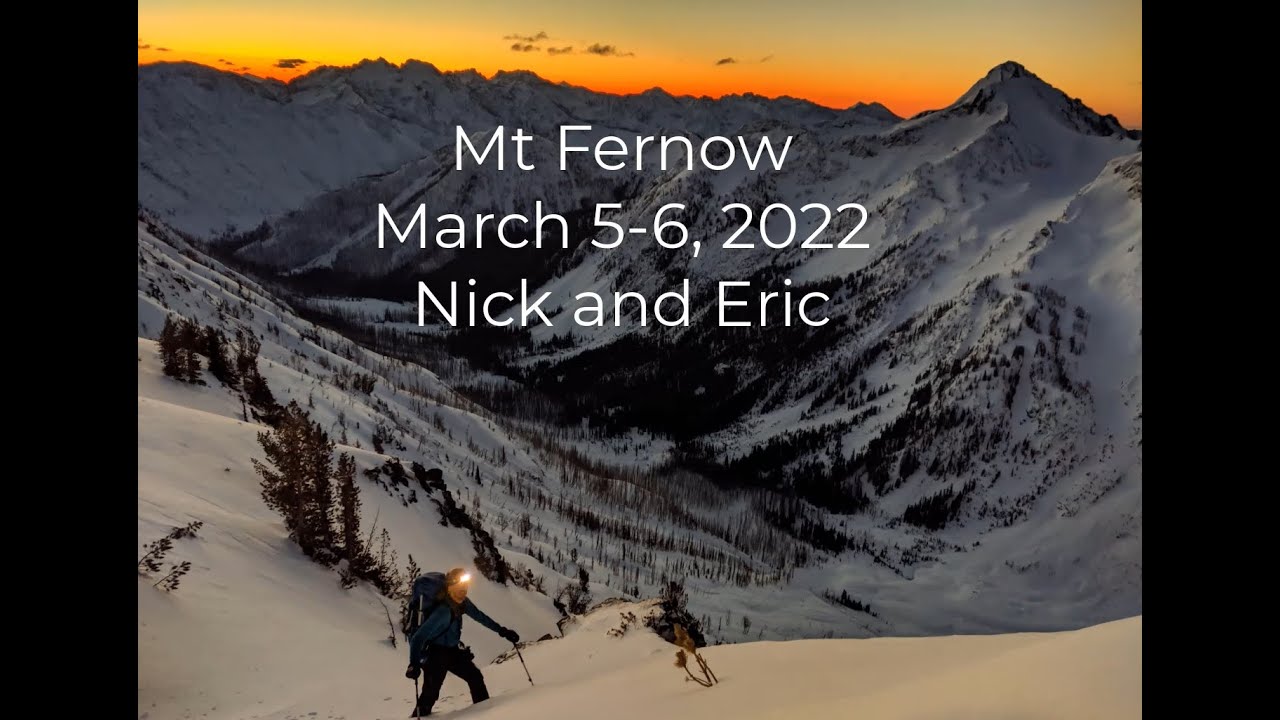 Mt Fernow Winter Ascent March 5-6, 2022 - YouTube