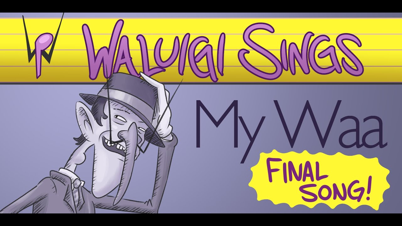 Waluigi Sings FINALE: "My Waa" - YouTube