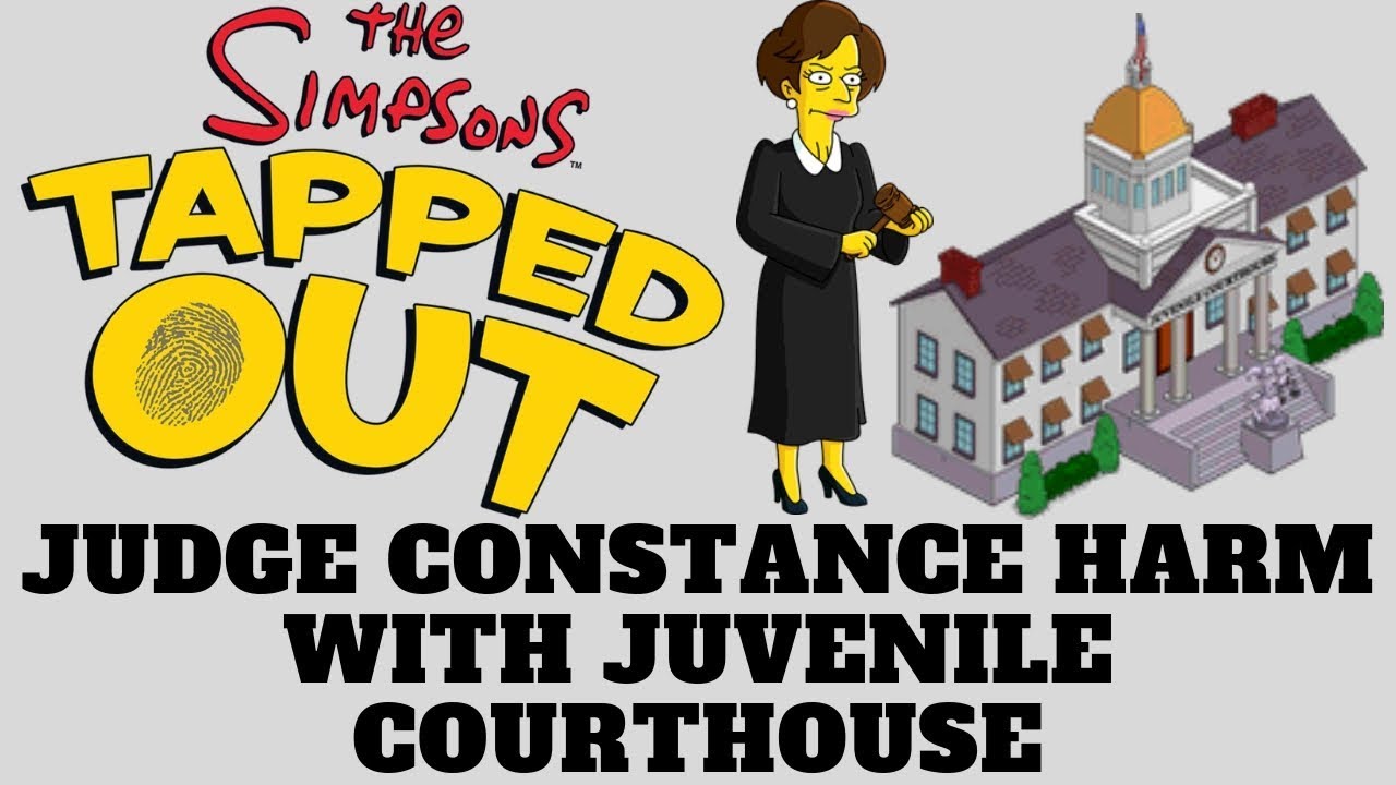 TSTO Premium Gameplay - Judge Constance Harm With Juvenile Courthouse ...