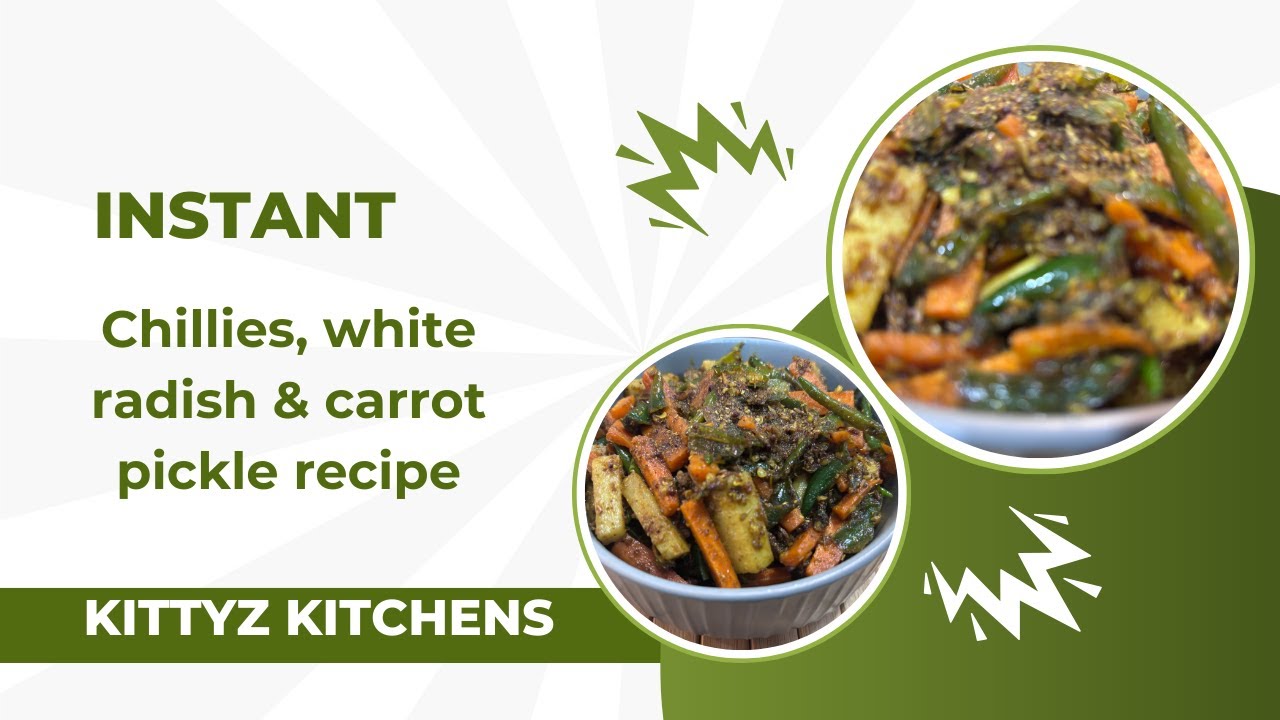 Green Chillies, Carrots & White Radish Pickle Recipe | Kittyz Kitchen ...