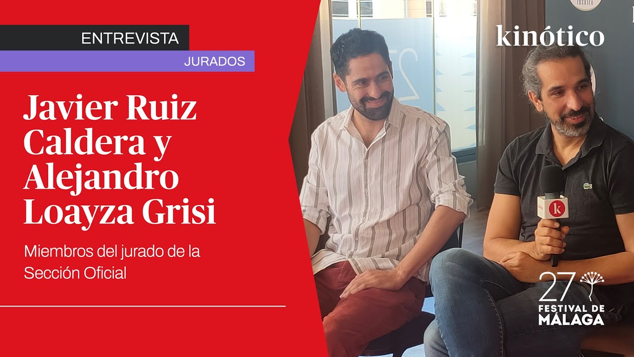 Entrevista con JAVIER RUIZ CALDERA y ALEJANDRO LOAYZA GRISI #27FestivalMálaga - YouTube