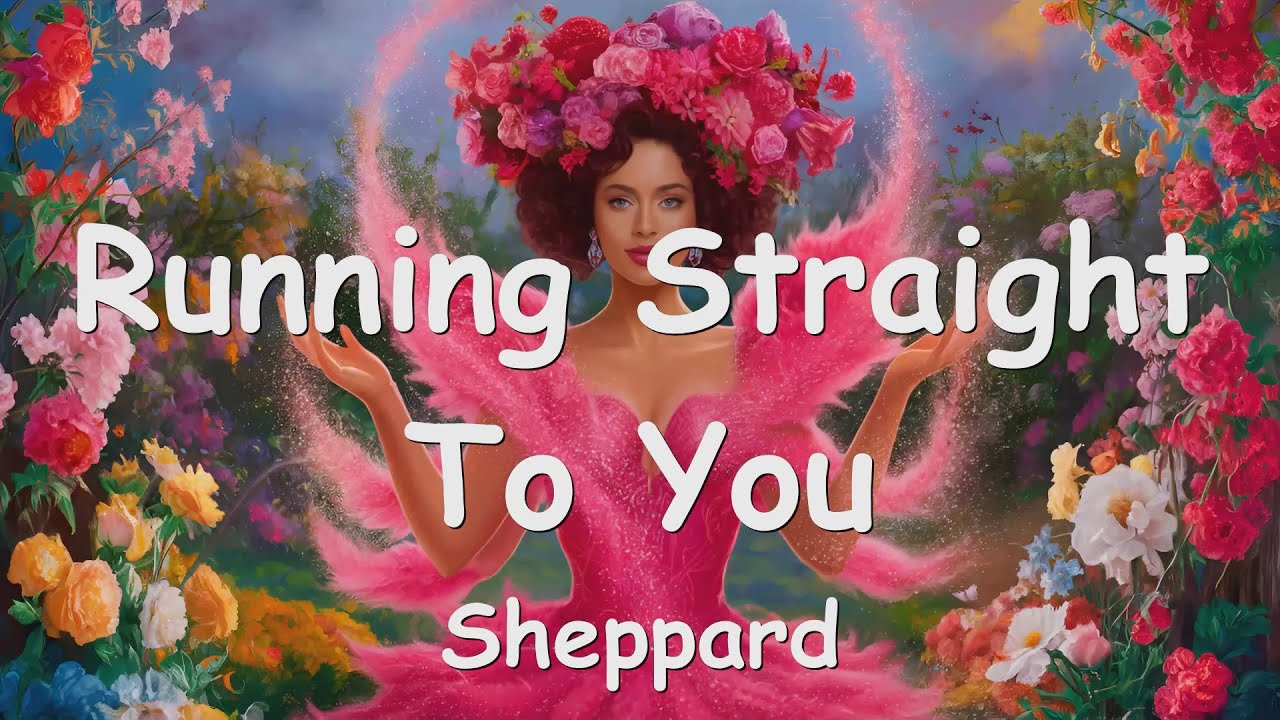 Sheppard - Running Straight To You (Lyrics) 💗♫ - YouTube