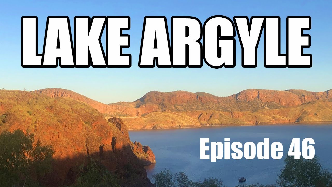 Lake Argyle EP46 Steve & Rhonda Aussie Advanture - YouTube