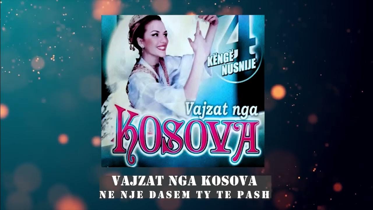 Vajzat nga Kosova - Ne nje dasem ty te pash - YouTube