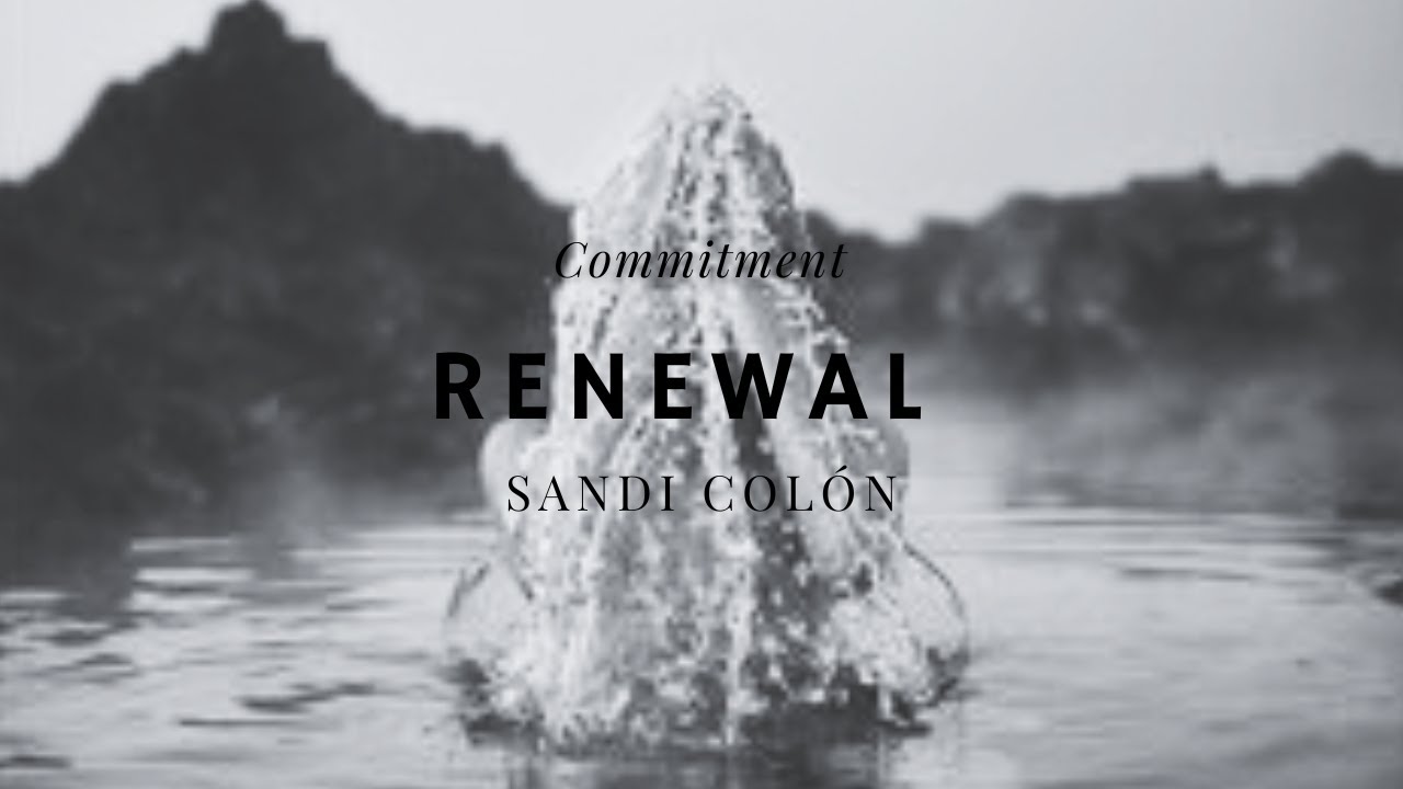 Modesto Central | Commitment Renewal | Pastor Sandi Colón - YouTube