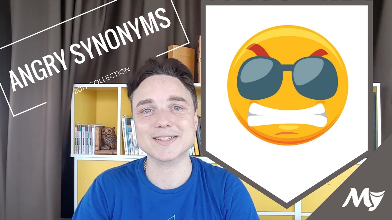 5 Common ANGRY Synonyms Which One Do You Use YouTube 5-common-angry-synonyms-which-one-do-you-use-youtube