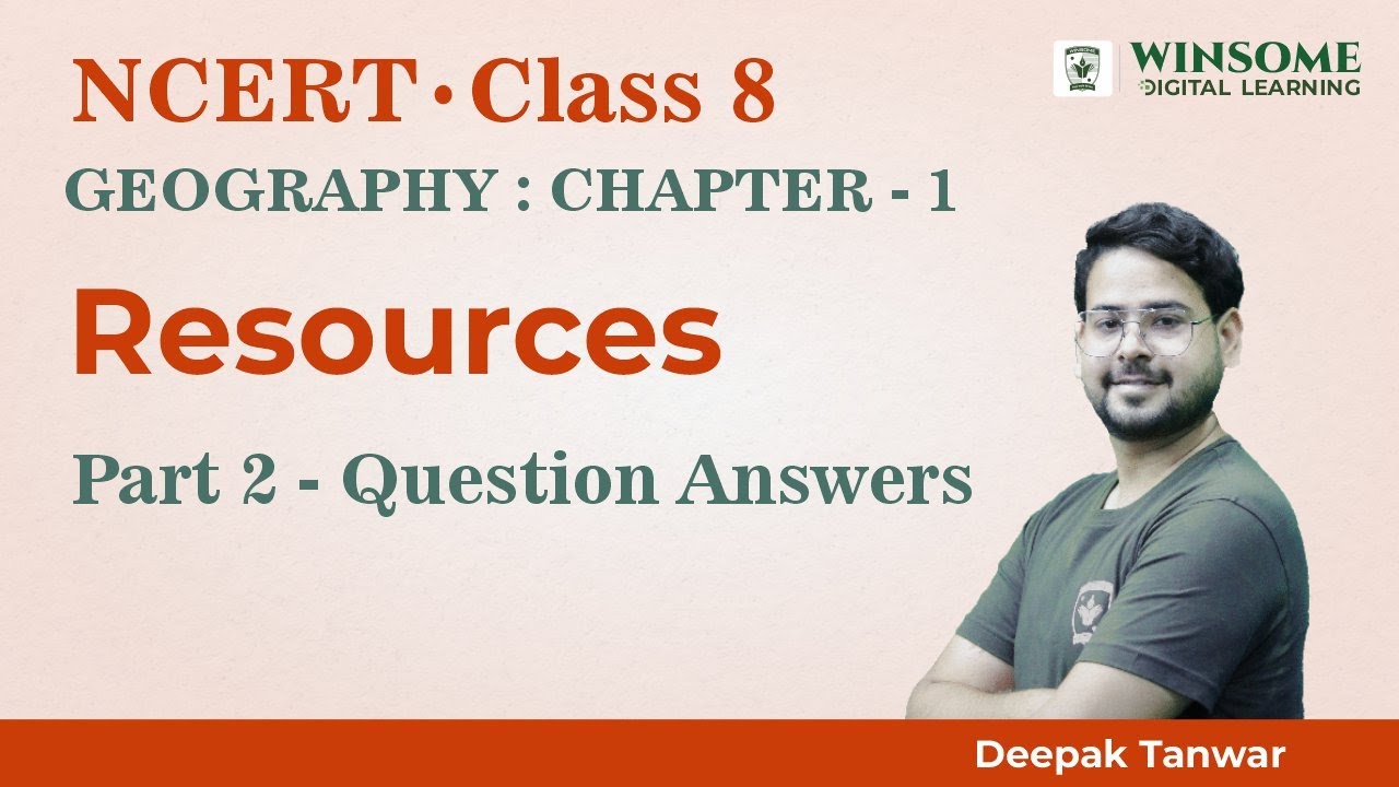 Class 8 Geography Chapter 1 | Resources | Part 2- Question Answers ...