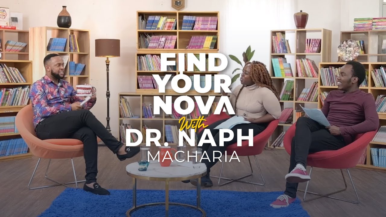 Find your Nova - With Dr. Naph Macharia - YouTube