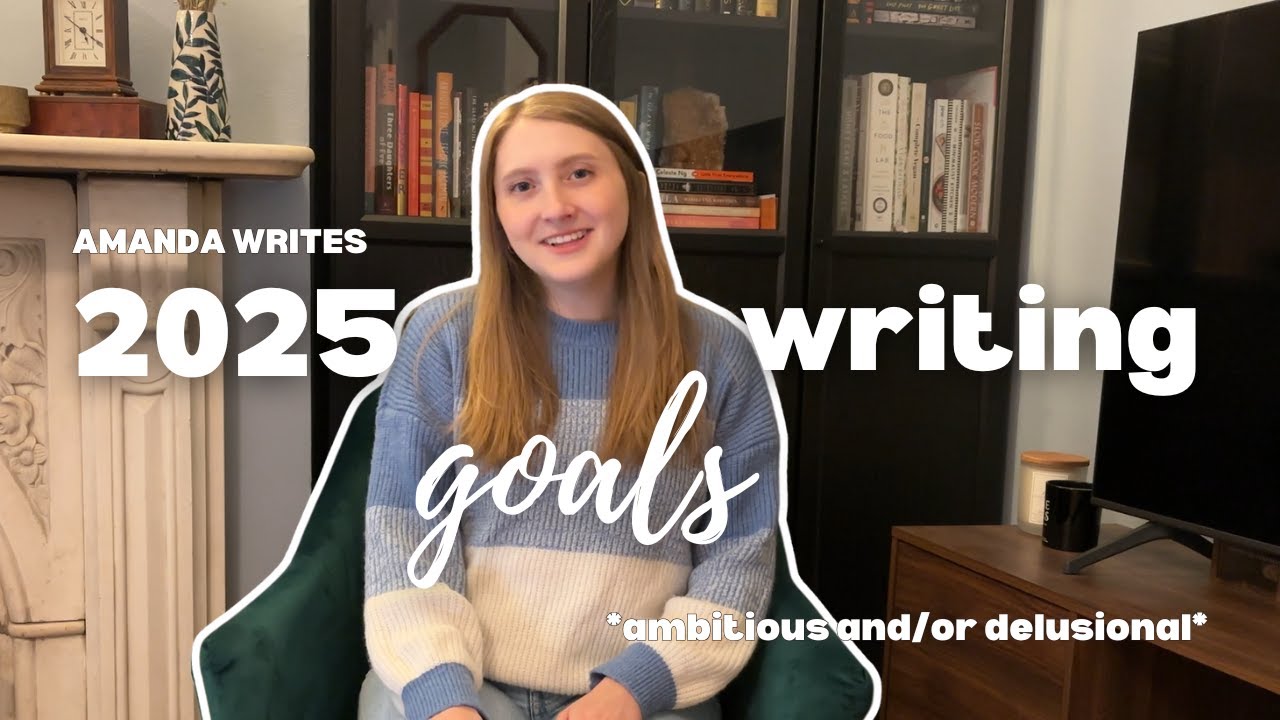 plan my 2025 writing goals with me 💫 writer reset - YouTube
