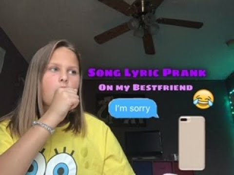 Song lyric prank on bestfriend— Harlee J - YouTube