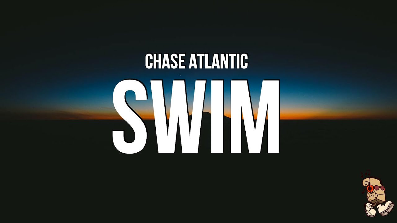 Chase Atlantic - Swim (Lyrics) - YouTube