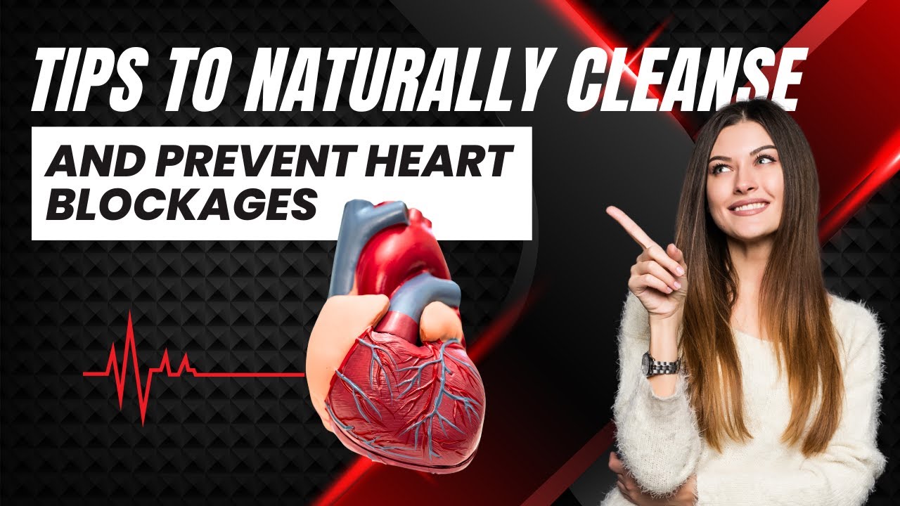 How To Clear Heart Blockage | Remove Heart Blockage | Clean The ...