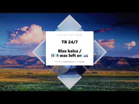 biza kalsa / If It Was Left on Us - English Translation | Turkish Song