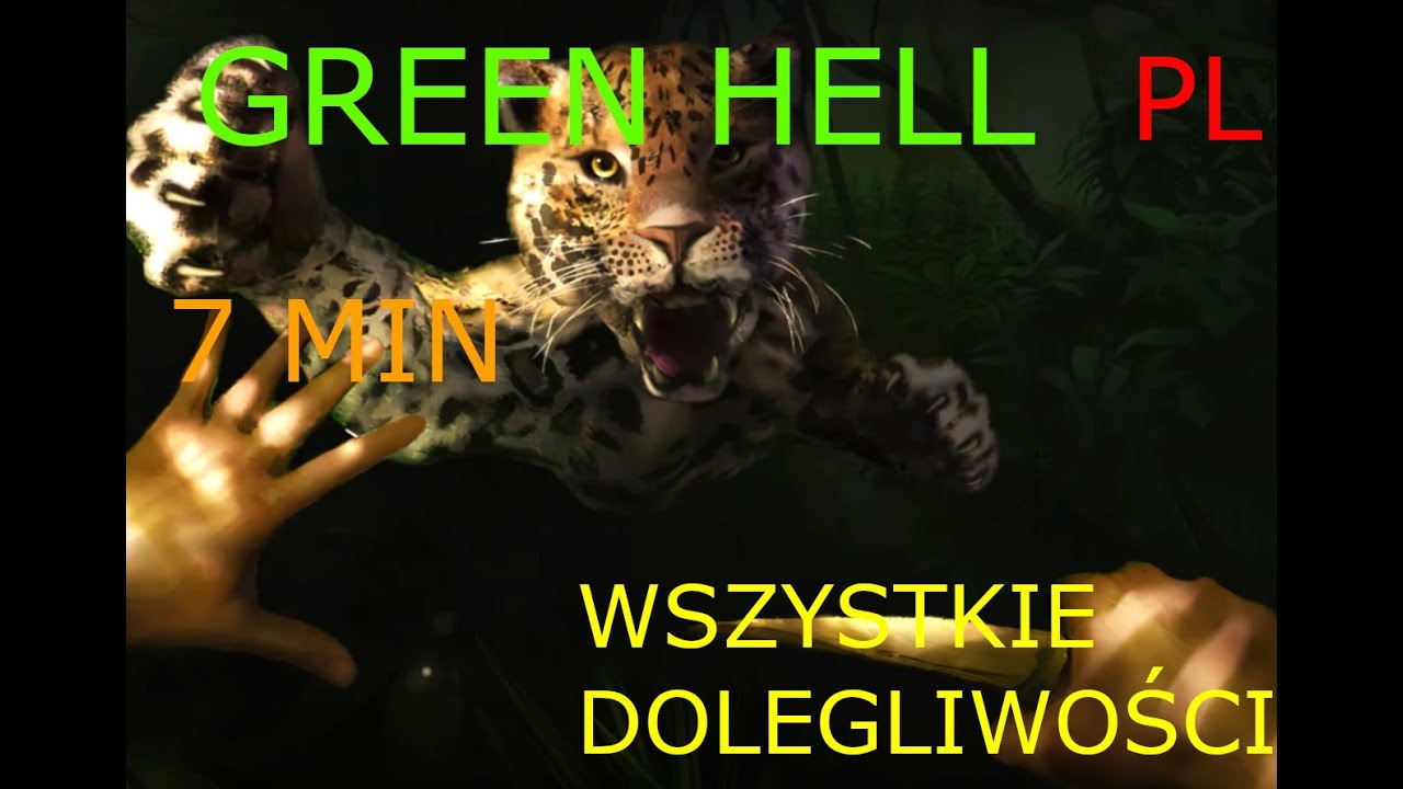 GREEN HELL - PORADNIK PL WSZYSTKIE DOLEGLIWOŚCI W GRZE W 7 MIN # ...