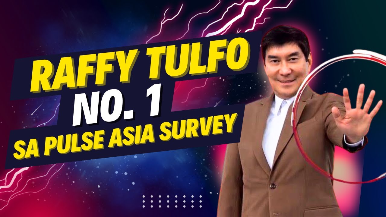 RAFFY TULFO NO.1 SA PULSE ASIA SURVEY @RaffyTulfoInAction | @Atty ...
