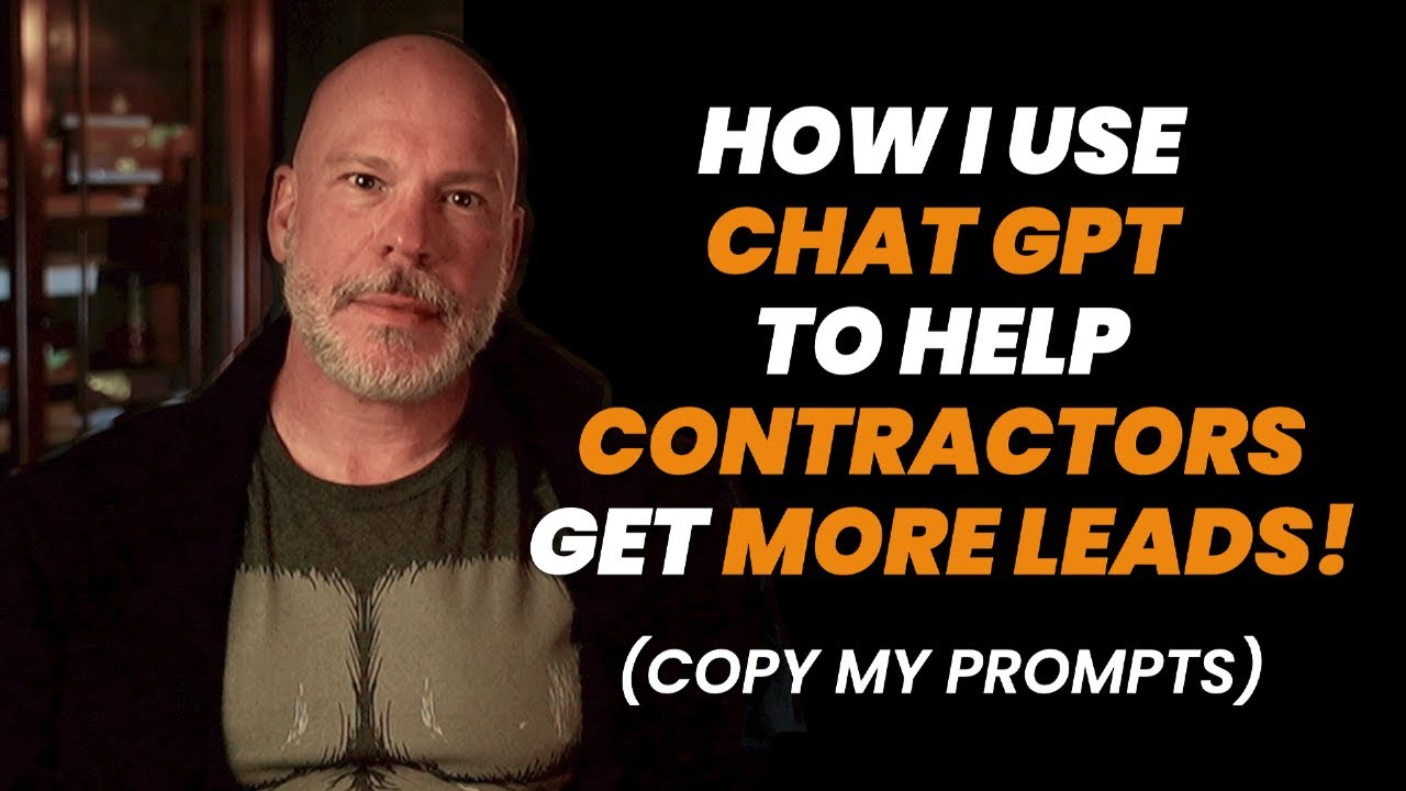 How I Use CHAT GPT to Help Contractors Get More Leads! (Copy My Prompts ...