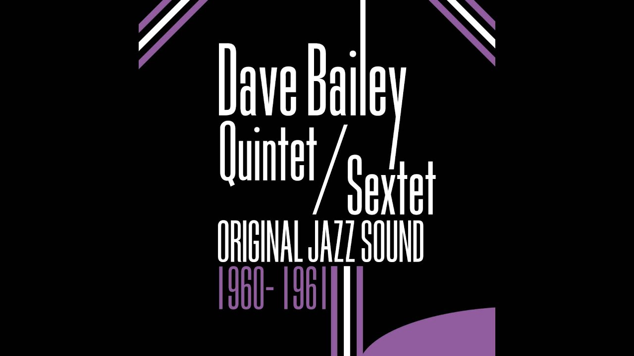 Dave Bailey Quintet - Coffee Walk - YouTube