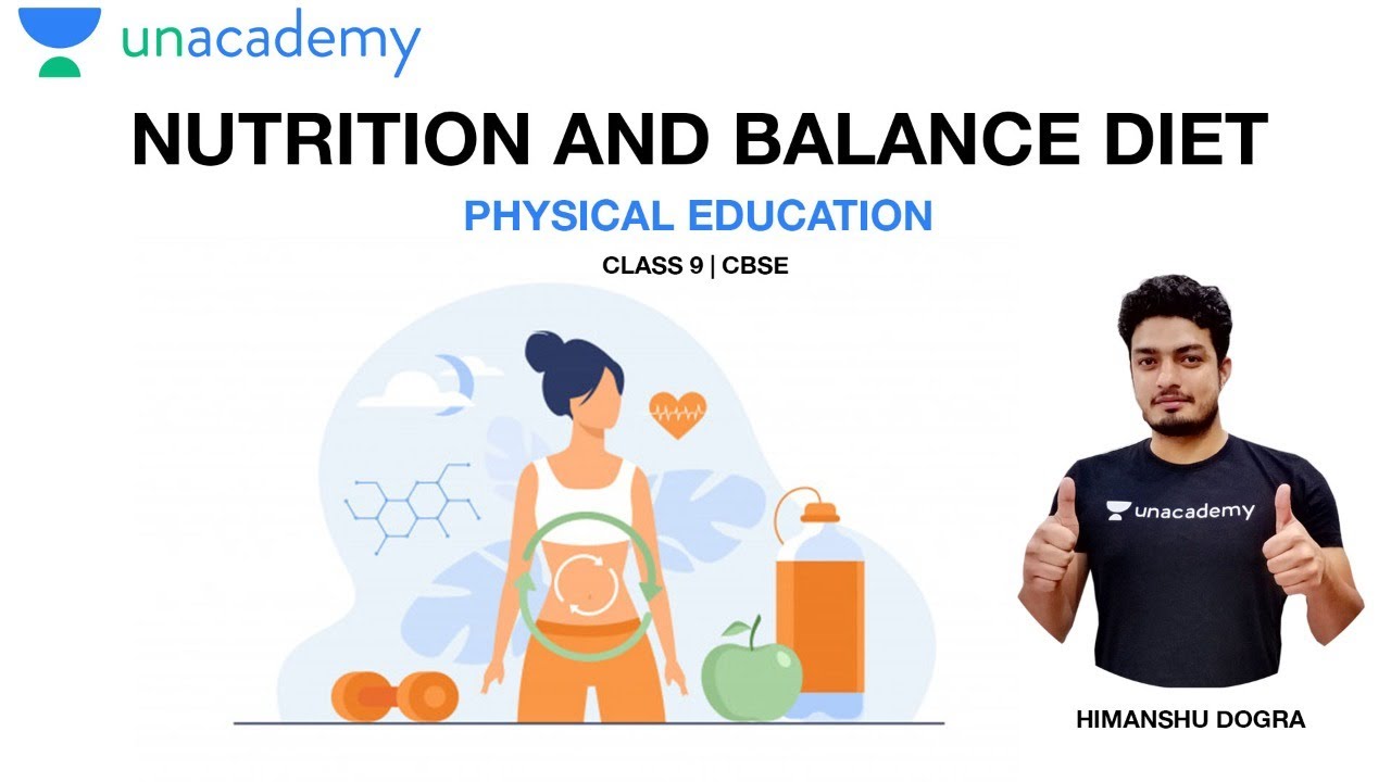 Nutrition And Balance Diet | Physical Education | Class 9 | CBSE ...