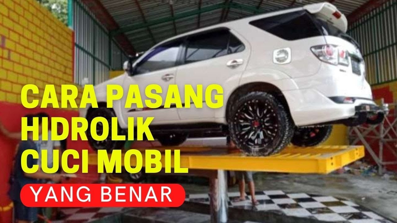 CARA PASANG HIDROLIK CUCI MOBIL PEMASANGAN HARGA TYPE H CUCIAN STEAM ...