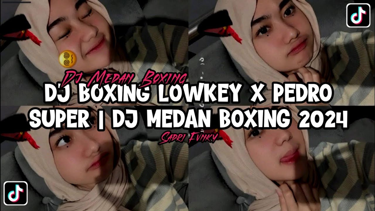 DJ BOXING LOWKEY X PEDRO SUPER DUPER | DJ BOXING MEDAN 2024 - YouTube