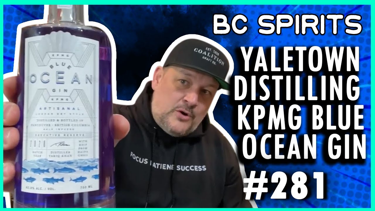 BC Spirits "Spirit a Day" #281 - Yaletown Distilling KPMG Blue Ocean ...