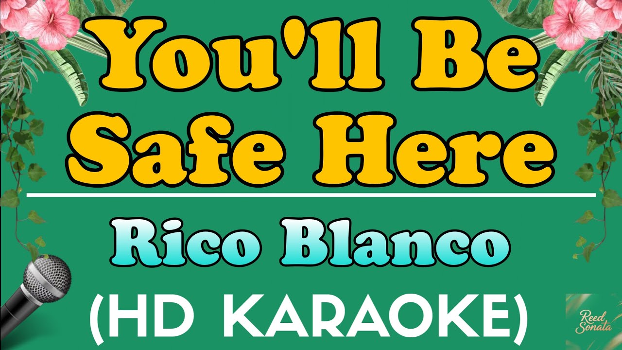 Rico Blanco - You'll Be Safe Here Karaoke Version with Chill Ambience ...