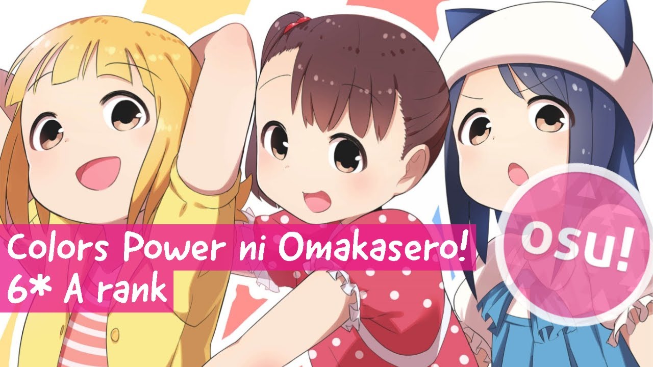 osu! - Colors Power ni Omakasero! [6 star A rank] - YouTube
